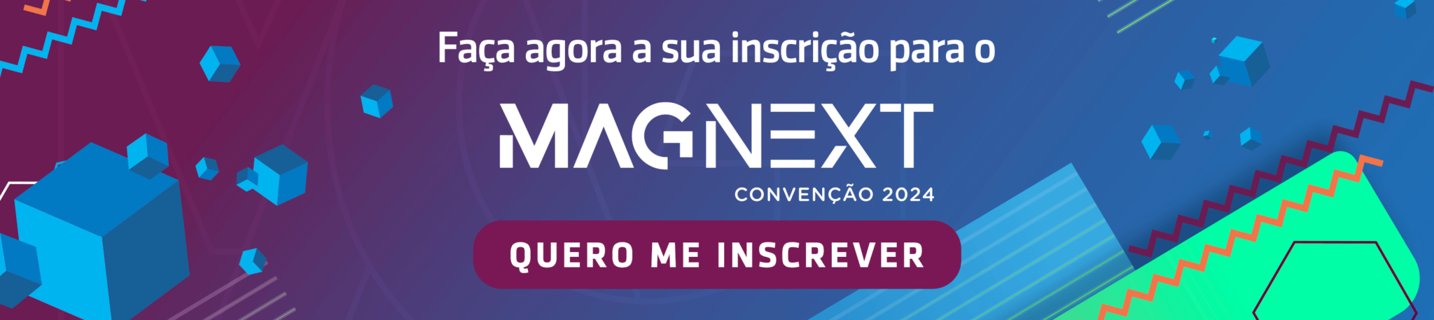 MAGNEXT 2024: veja todos os detalhes do evento da MAG Seguros